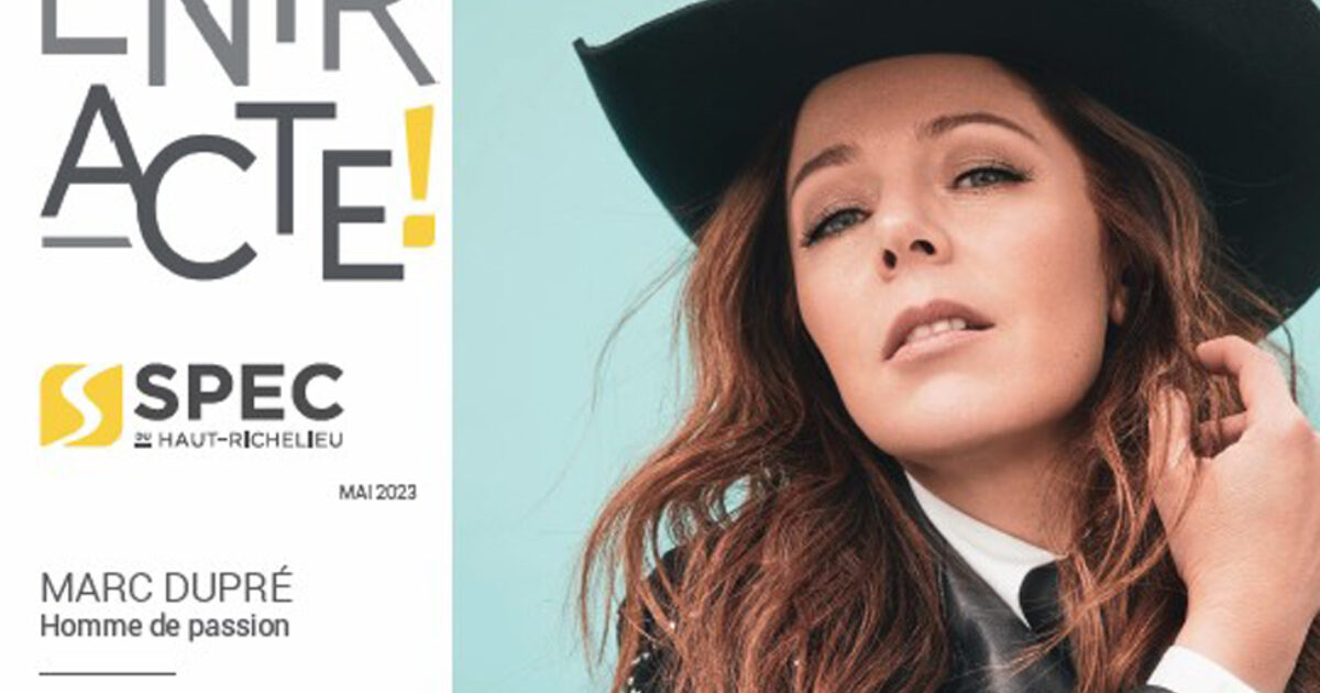 Le magazine l'Entracte mai 2023 est arrivé | SPEC du Haut-Richelieu
